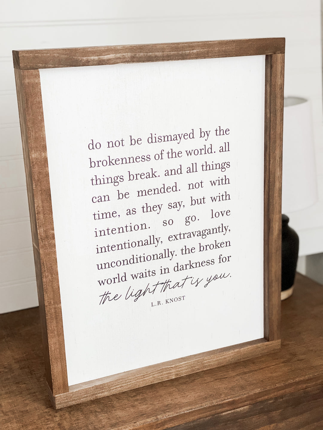 Do Not Be Dismayed By the Brokenness of the World – Lily and Sparrow